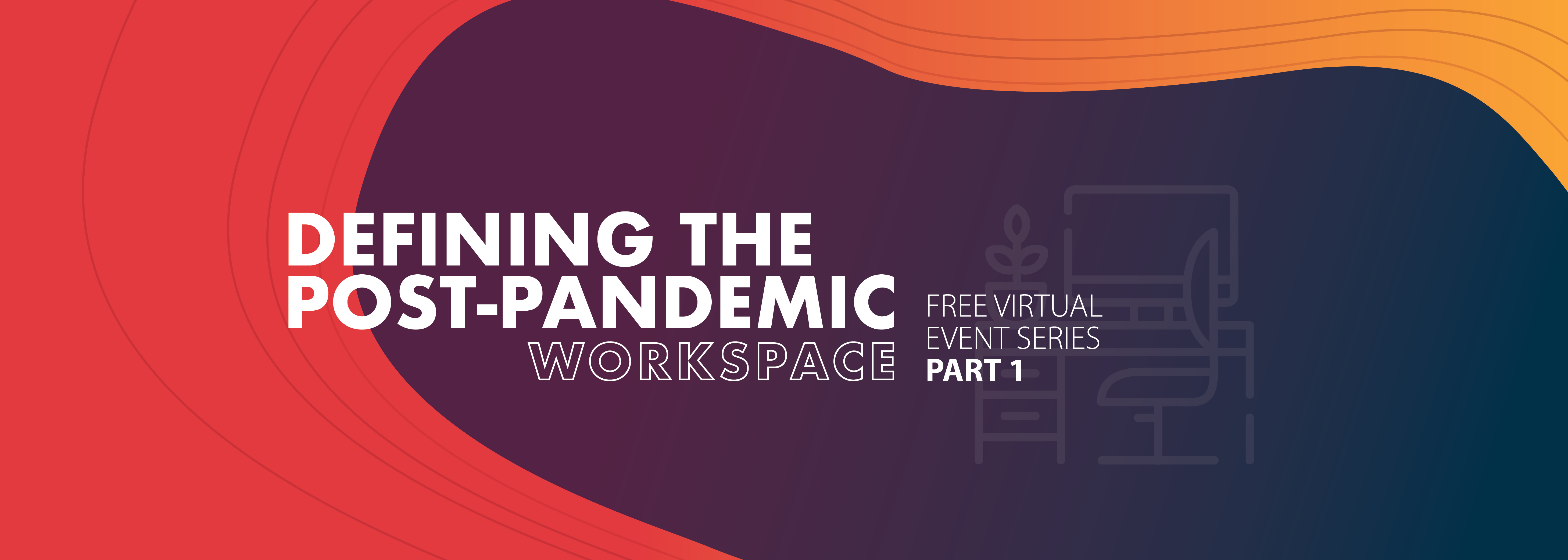 Defining the Post-pandemic Workspace